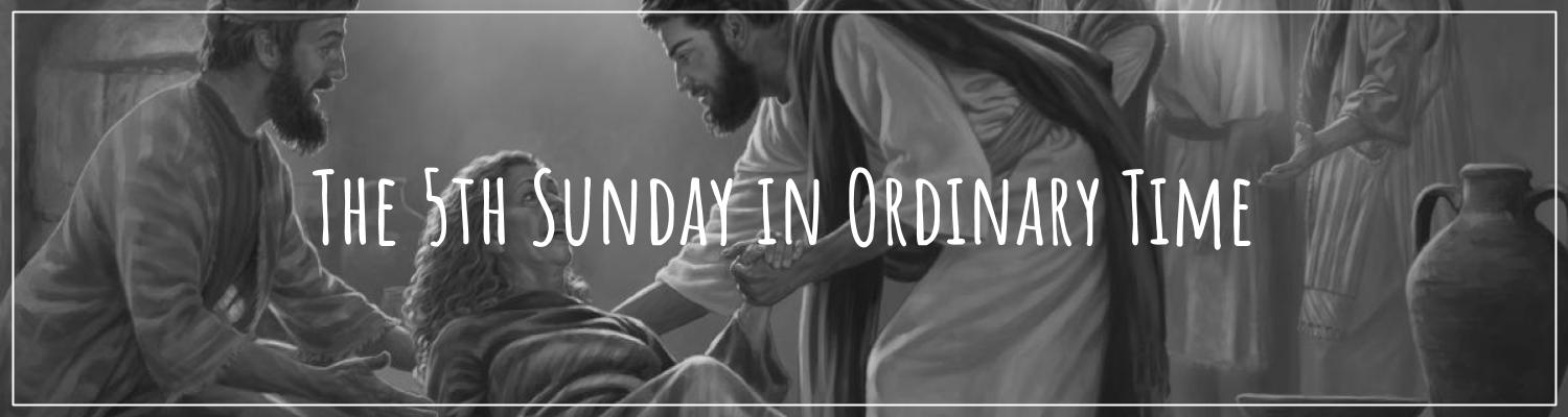 The 5th Sunday in Ordinary Time – Bat Kol Alum